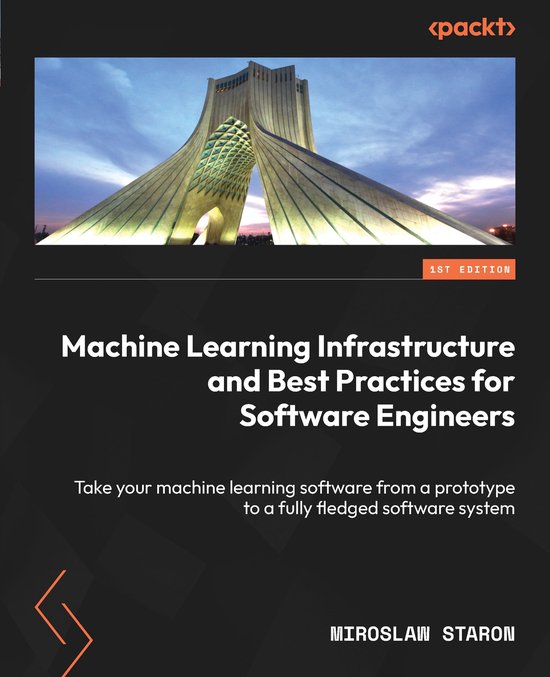 Machine Learning Infrastructure and Best Practices for Software Engineers (ebook),... | bol