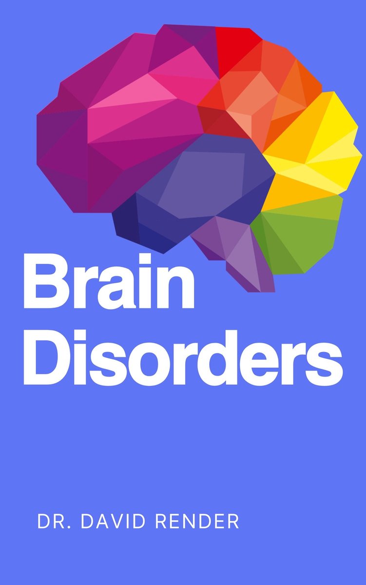 Brain Disorders (ebook), David Render | 1230007308581 | Boeken | bol