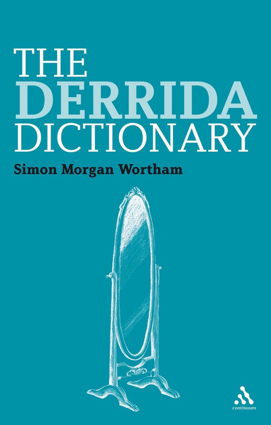 Derrida Dictionary | 9781847065261 | Simon Morgan Wortham | Boeken | bol