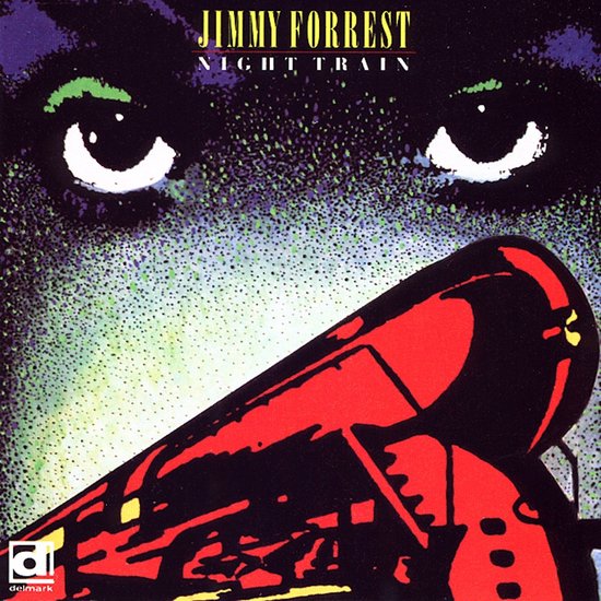 Jimmy Forrest - Night Train (CD), Jimmy Forrest | Muziek | bol