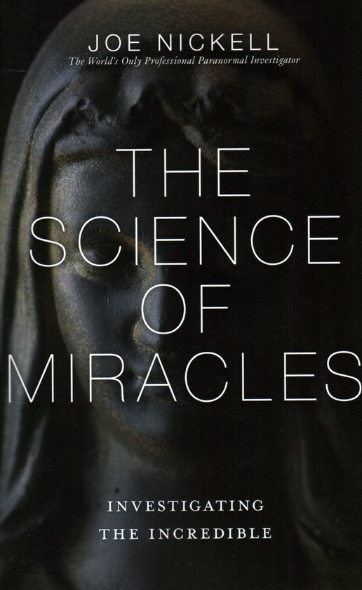 Science Of Miracles, Joe Nickell | 9781616147419 | Boeken | bol