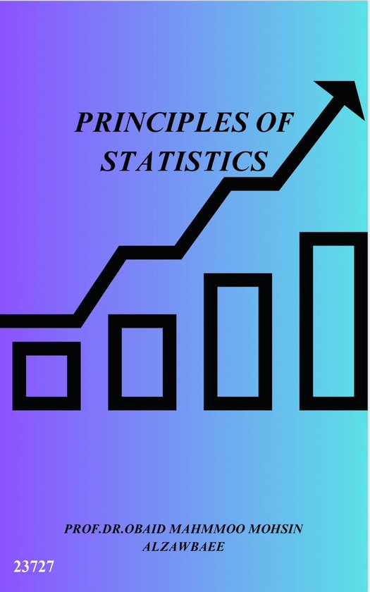 Principles of Statistics (ebook), Obaid Mahmoud Mohsen Al-Zubaie | 6610000534975 | Boeken | bol