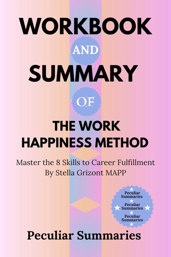 Workbook and Summary of The Work Happiness Method (ebook), Peculiar Summaries |... | bol