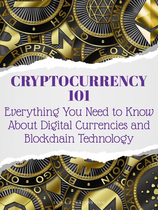 Cryptocurrency 101 Everything You Need to Know About Digital Currencies and Blockchain... | bol
