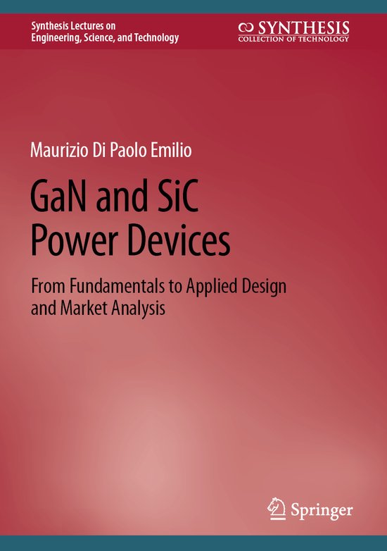 Synthesis Lectures on Engineering, Science, and Technology- GaN and SiC Power Devices... | bol