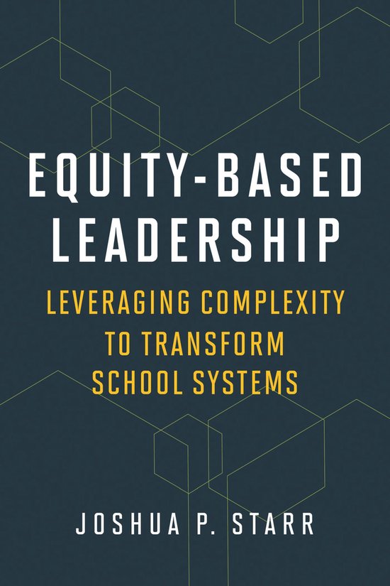 Equity-Based Leadership, Joshua P. Starr | 9781682537282 | Boeken | bol