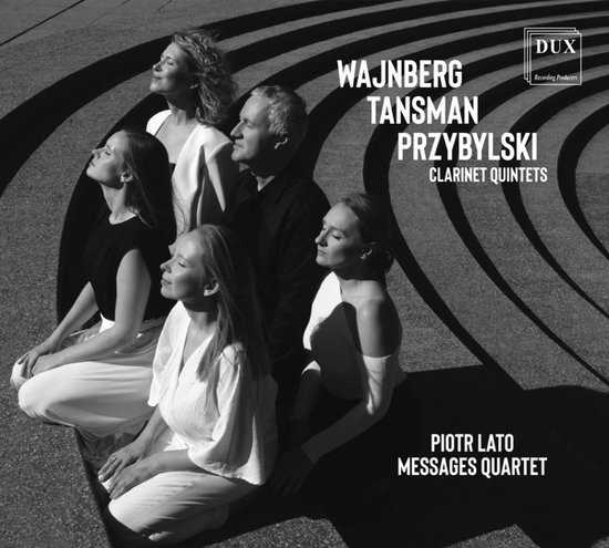 Wajnberg/Tansman/Przybylski: Clarinet Quintets, Messages Quartet & Piotr Lato | Muziek | bol