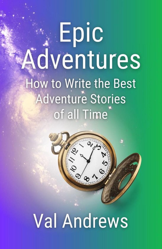 Inspiration for Authors 4 - Epic Adventures: How to Write the Best ...