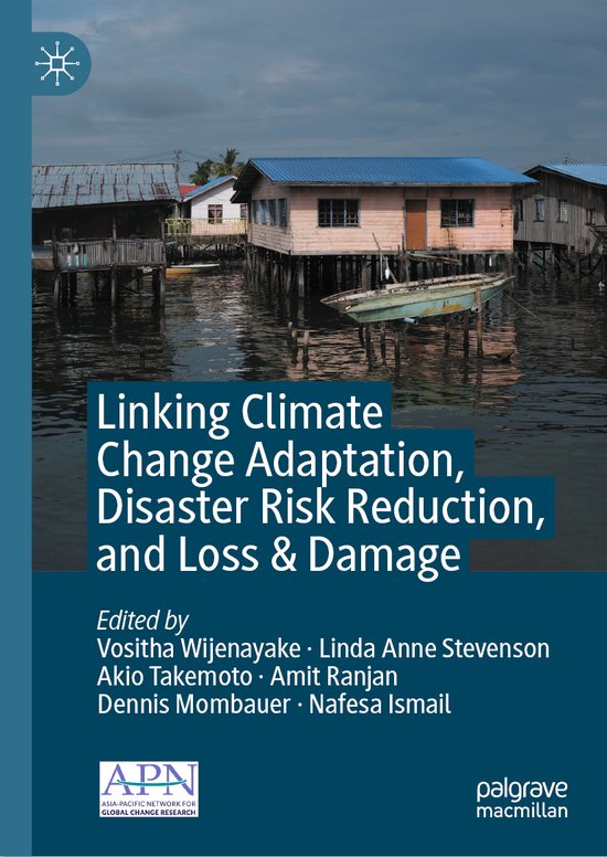 Linking Climate Change Adaptation, Disaster Risk Reduction, and Loss ...