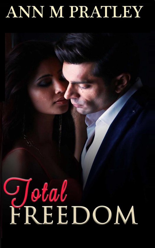 Total Freedom - Total Freedom (ebook), Ann M Pratley | 9780994143006 ...