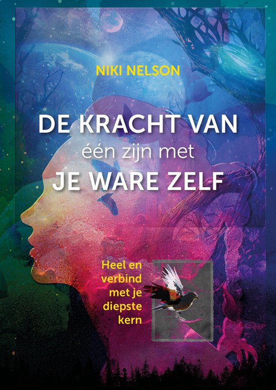 De kracht van één zijn met je ware zelf, Niki Nelson | 9789060307830 | Boeken | bol