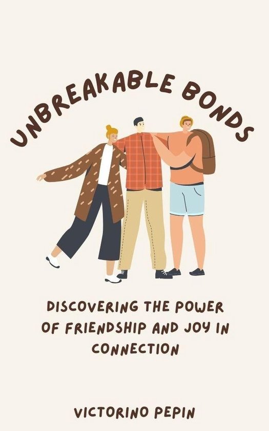 Unbreakable Bonds (ebook), Victorino Pepin | 9798227476692 | Boeken | bol