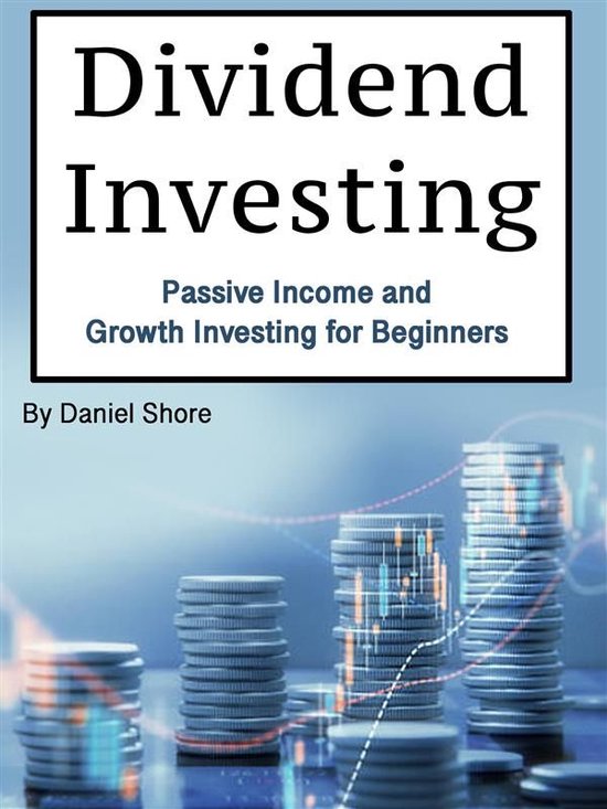 Dividend Investing (ebook), Daniel Shore | 9791223043486 | Boeken | bol