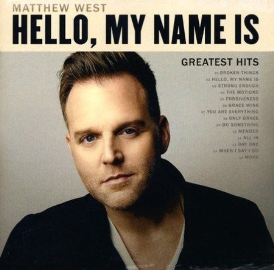 Matthew West - Hello, My Name Is: Greatest Hits (CD), Matthew West | CD ...