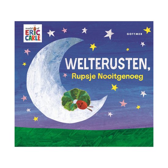 Rupsje Nooitgenoeg - Welterusten, Rupsje Nooitgenoeg, Eric Carle | 9789025778927 | Boeken | bol