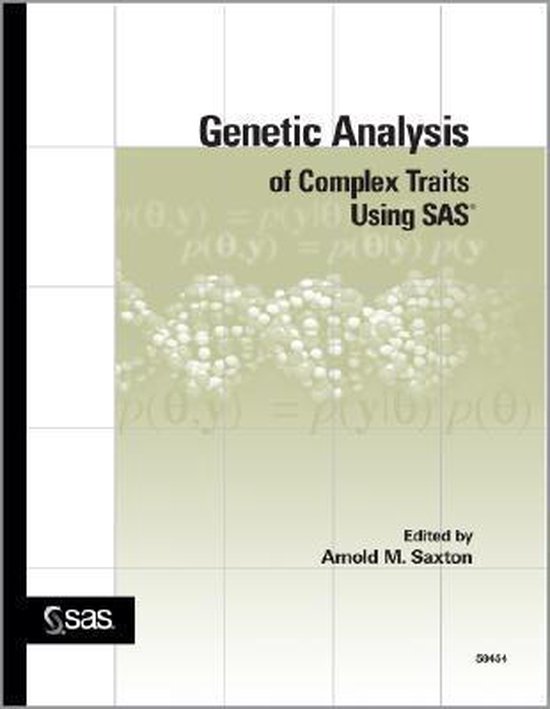 Genetic Analysis of Complex Traits Using SAS | 9781590475072 | Arnold M Saxton | Boeken | bol