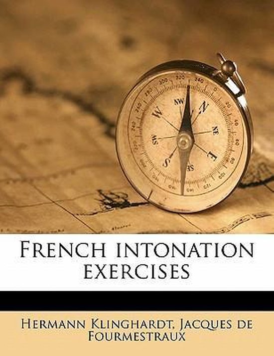 French Intonation Exercises, Hermann Klinghardt | 9781177559652 ...
