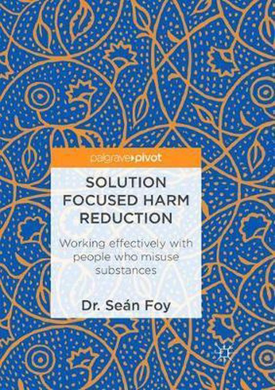 Solution Focused Harm Reduction | 9783319891729 | Sean Foy | Boeken | bol