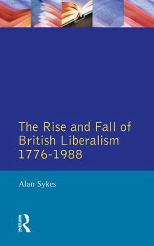 Rise And Fall Of British Liberalism | 9780582060579 | Alan Sykes ...