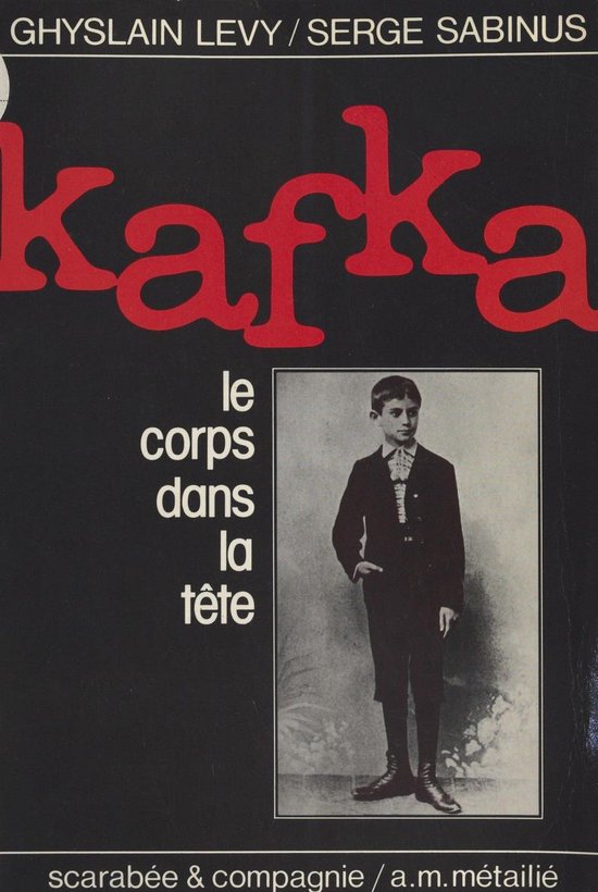 Kafka, le corps dans la tête (ebook), Ghyslain Lévy | 9782402049696 ...