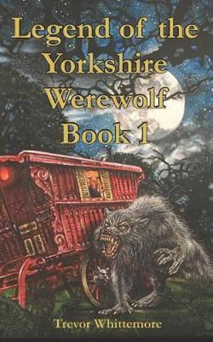 Legend of the Yorkshire Werewolf- Legend of the Yorkshire Werewolf ...