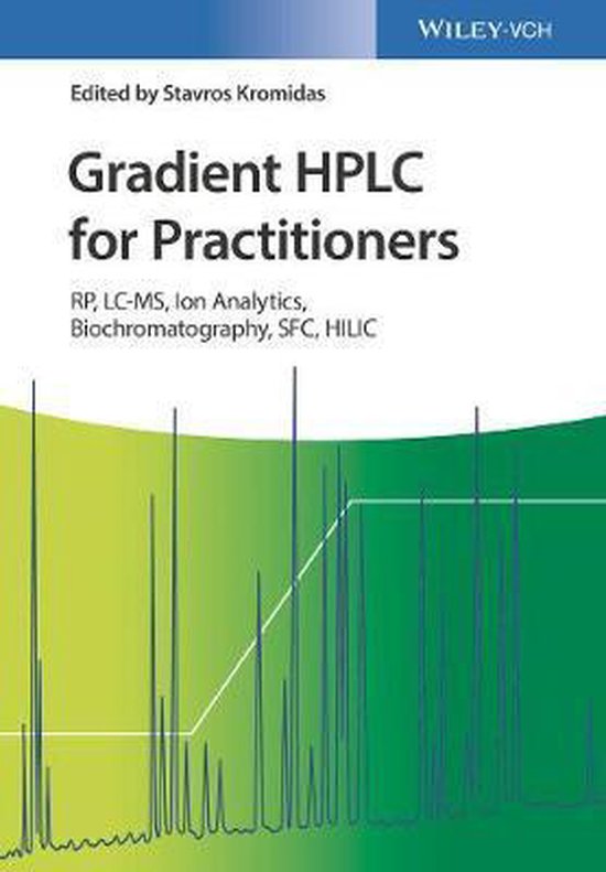 Gradient HPLC for Practitioners: Rp, LC-Ms, Ion Analytics ...