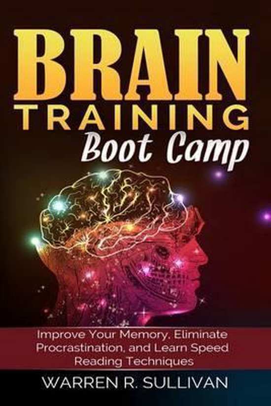 Brain Training Boot Camp, Warren R Sullivan | 9781500221645 | Boeken ...