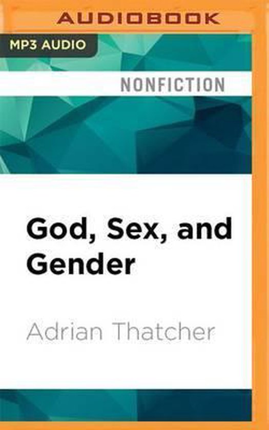 God Sex And Gender Visiting Professor Adrian Thatcher