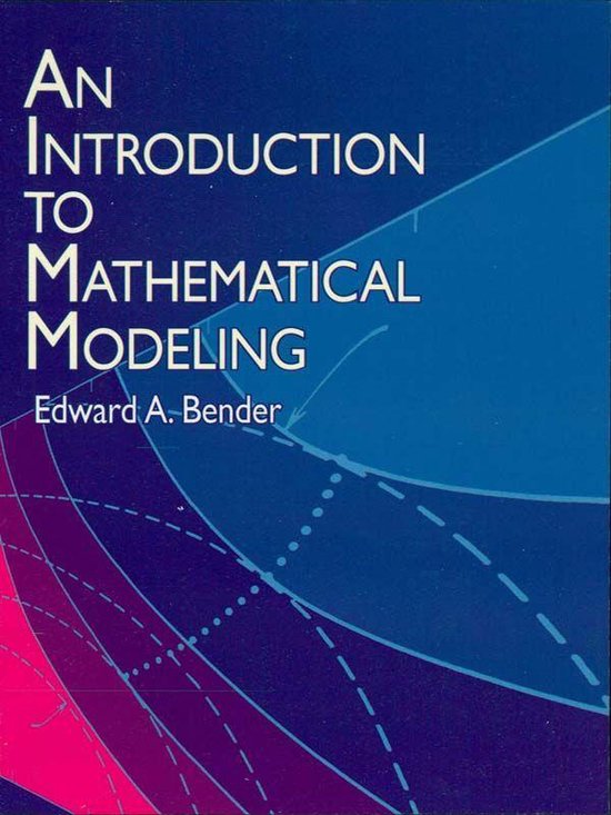 An Introduction to Mathematical Modeling (ebook), Edward Bender ...