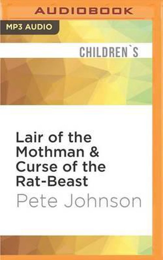 Lair of the Mothman & Curse of the Rat-Beast, Pete Johnson ...