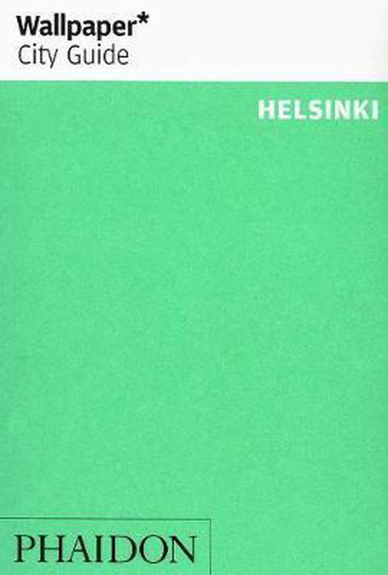 Wallpaper* City Guide Helsinki | 9780714864976 | Wallpaper* | Boeken ...