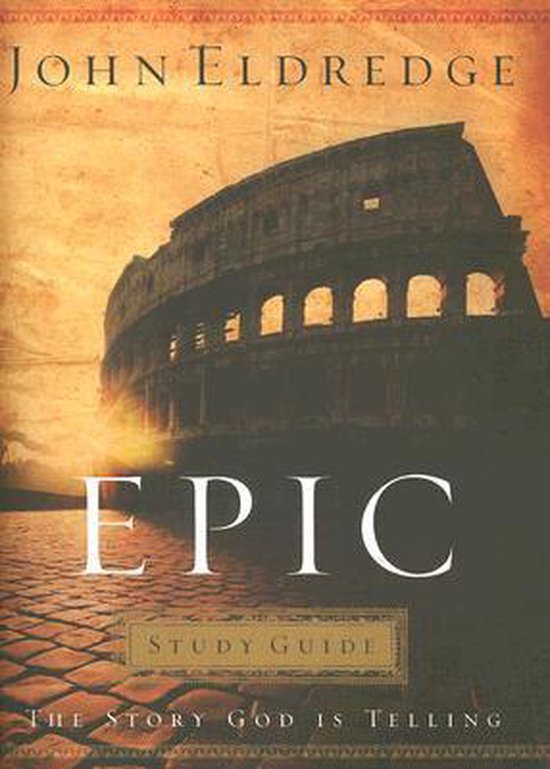 Epic Study Guide | 9781418500153 | John Eldredge | Boeken | bol.com