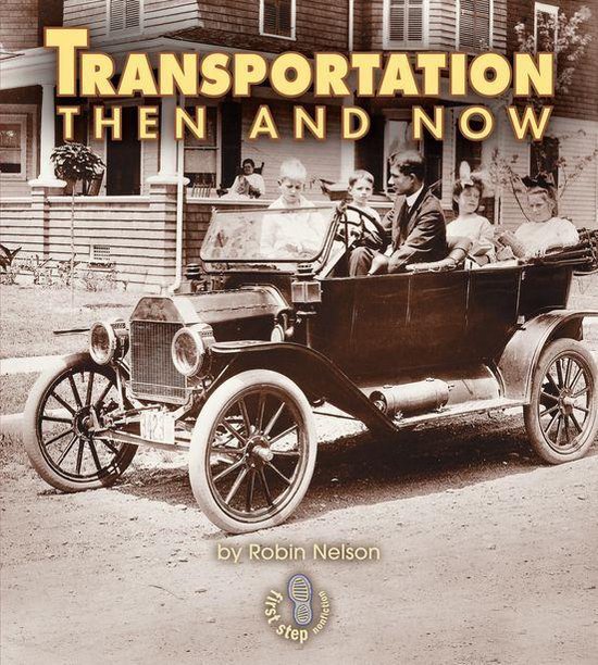 First Step Nonfiction — Then and Now - Transportation Then and Now ...