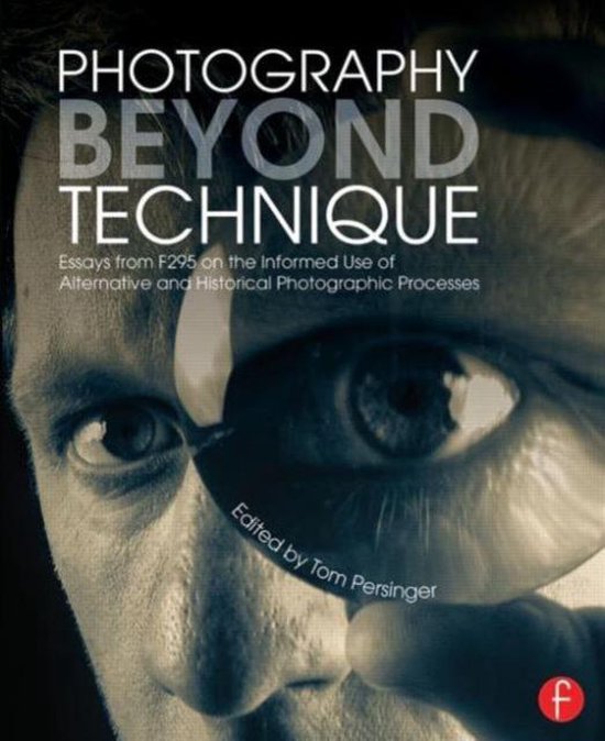 Photography Beyond Technique, Tom Persinger | 9780415817561 | Boeken ...