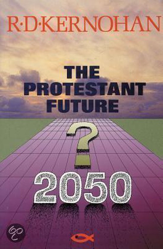 Protestant Future:, Robert Kernohan | 9781871676761 | Boeken | bol.com
