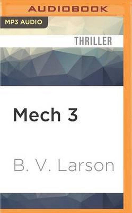 Mech 3, B V Larson | 9781511395076 | Boeken | bol.com