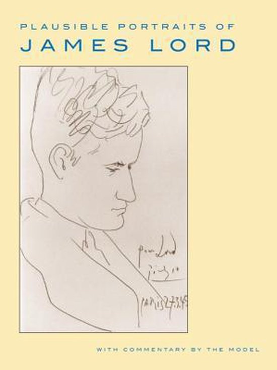 Plausible Portraits of James Lord, James Lord | 9780374281748 | Boeken ...