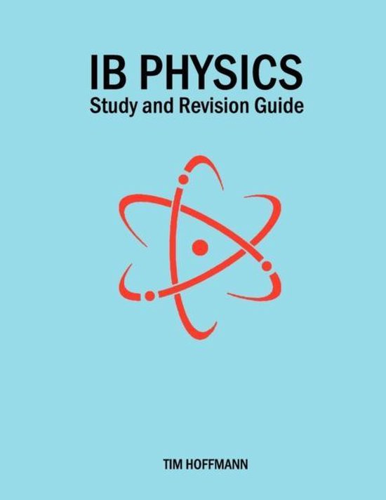 IB Physics - Study and Revision Guide, Tim Hoffmann | 9780956087393 ...