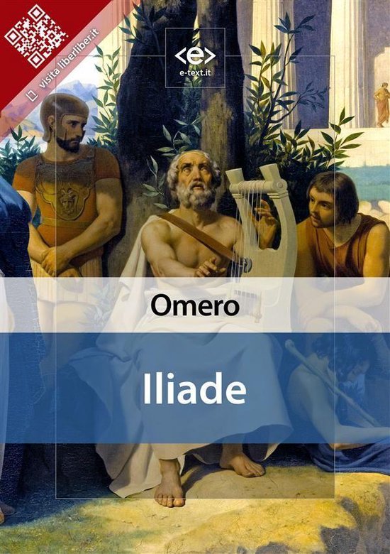 Liber Liber - Iliade (ebook), Homerus Omero | 9788890359736 | Boeken | bol