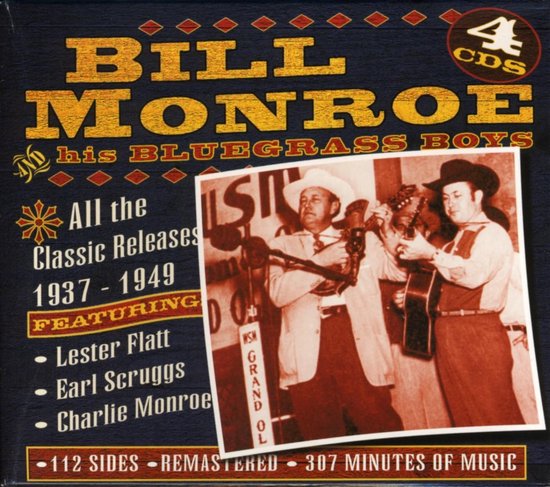 Bill Monroe & His Bluegrass Boys - Bill Monroe 1937-49 (CD), Bill ...