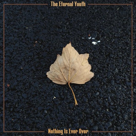 The Eternal Youth - Nothing Is Ever Over (LP), The Eternal Youth | LP ...