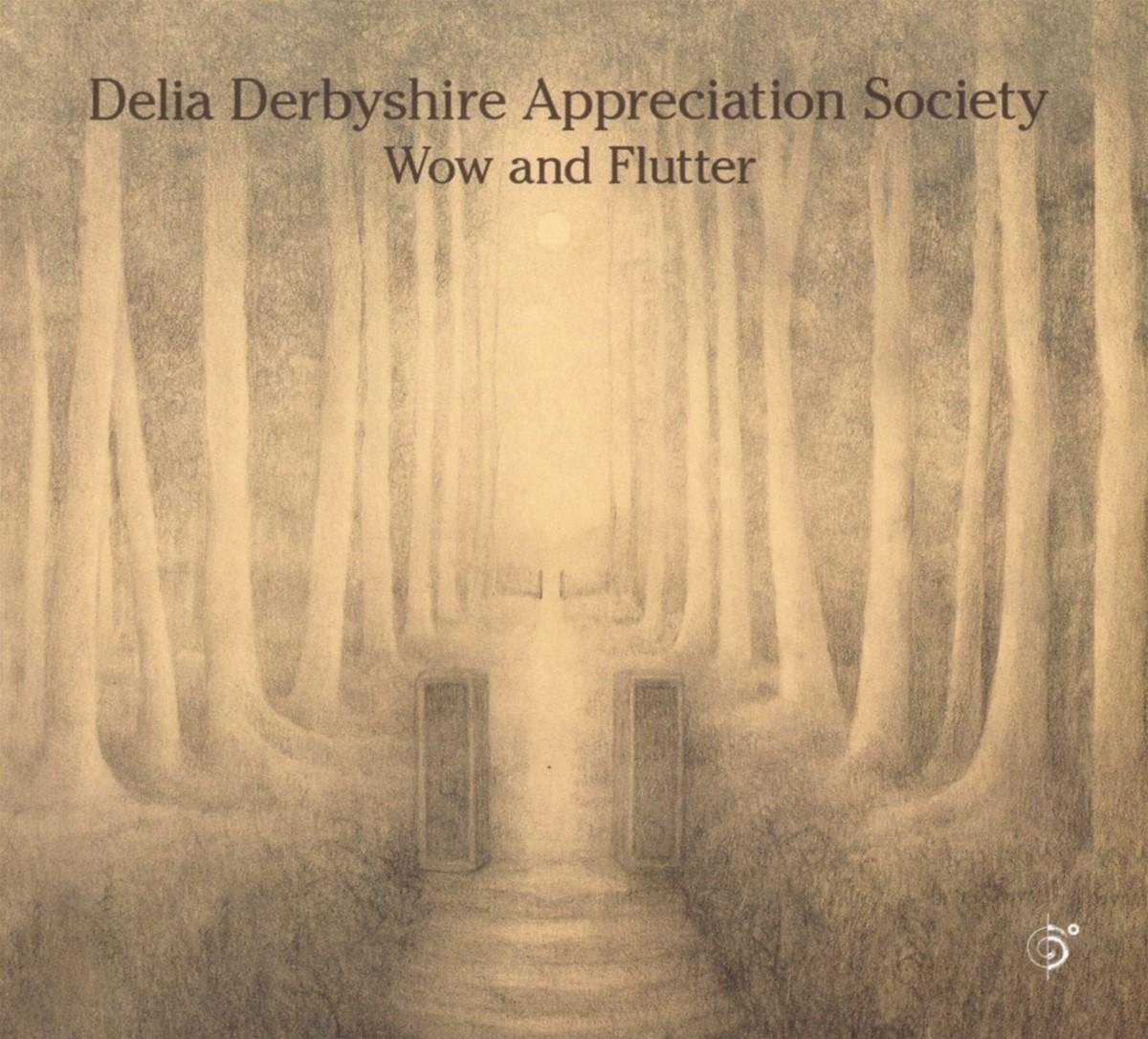 Delia Derbyshire Appreciation Society - Wow And Flutter (2 CD), Delia ...