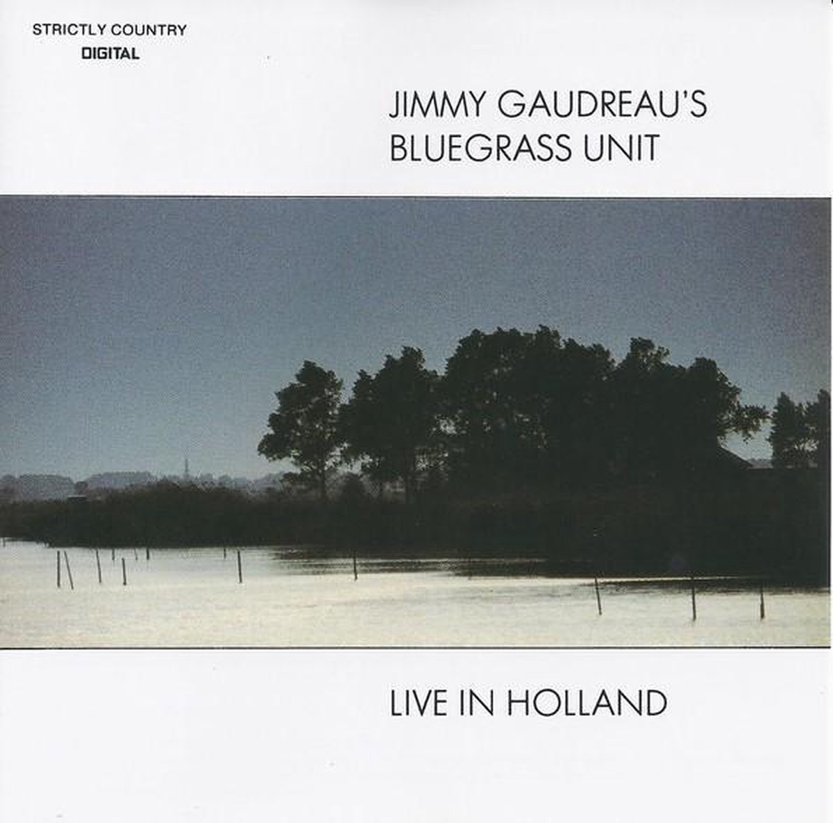 Jimmy Gaudreau's Bluegrass Unit - Live In Holland (CD), Jimmy Gaudreau ...