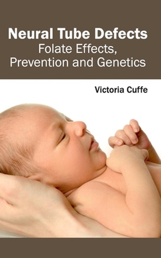 Neural Tube Defects: Folate Effects, Prevention and Genetics ...