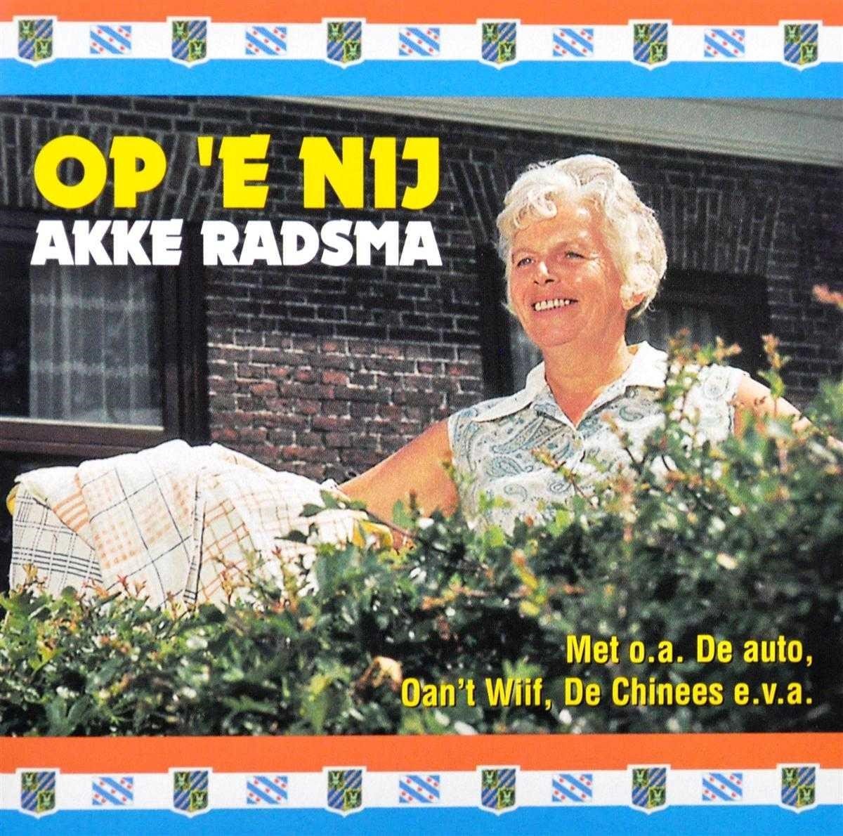 Akke Radsma - Op 'E Nij (CD), Akke Radsma | CD (album) | Muziek | bol.com