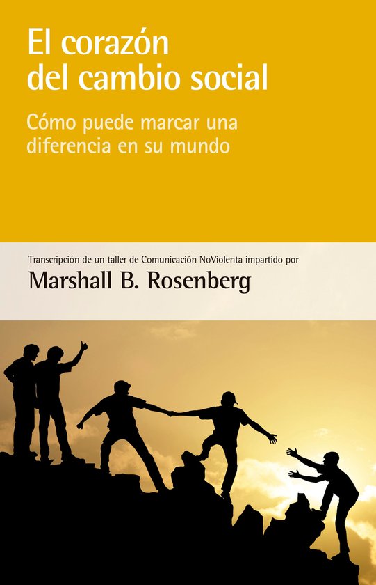 El corazon del cambio social (ebook), Marshall B. Rosenberg | 9788415053996 | Boeken | bol.com