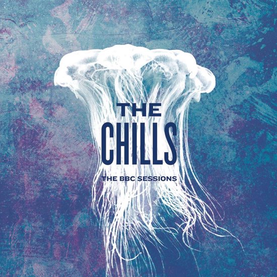Chills - The BBC Sessions (CD), Chills | CD (album) | Muziek | bol