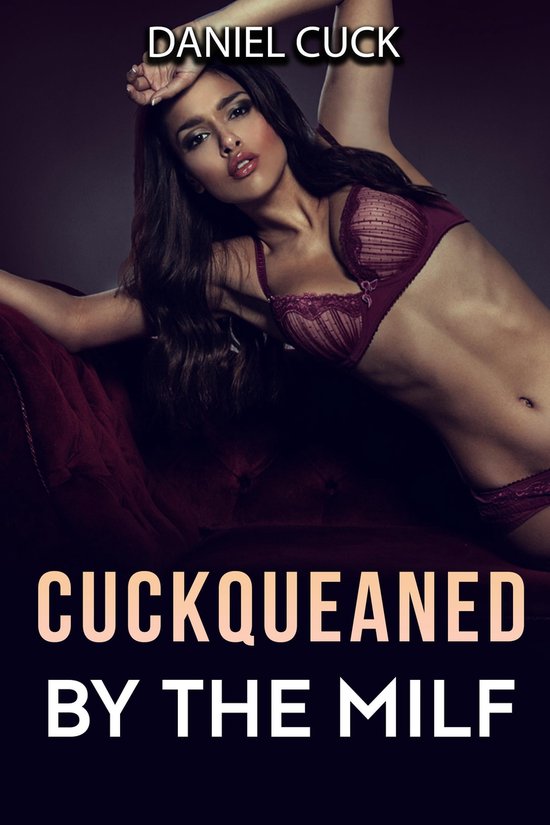 Cuckquean Humiliation Erotica Cuckqueaned By The Milf Ebook Daniel 8327