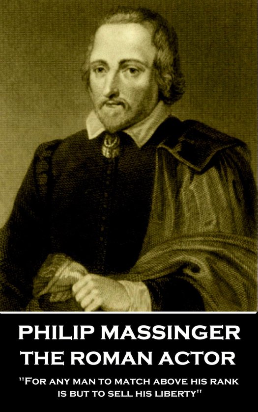 Philip Massinger - The Roman Actor, Philip Massinger | 9781787373129 ...