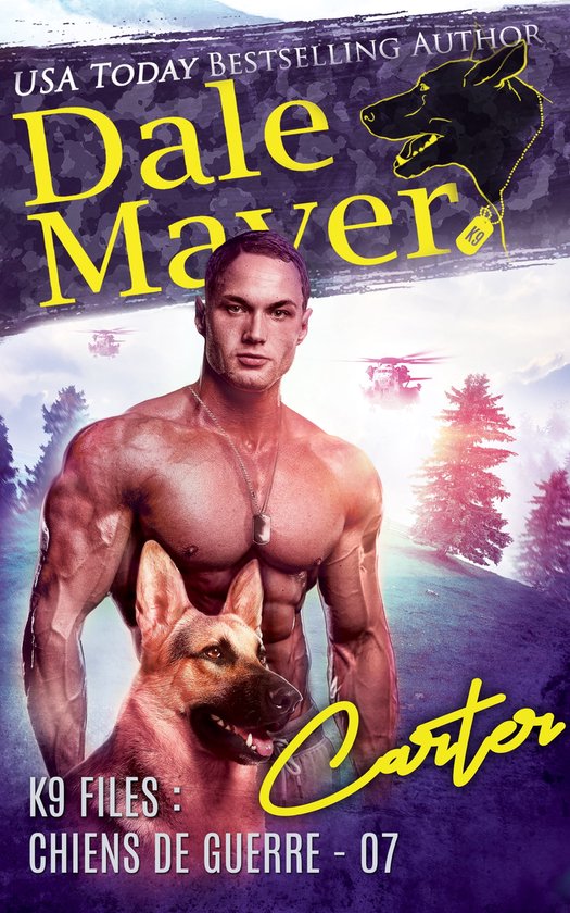 K9 Files : chiens de guerre 7 - Carter (French) (ebook), Dale Mayer ...